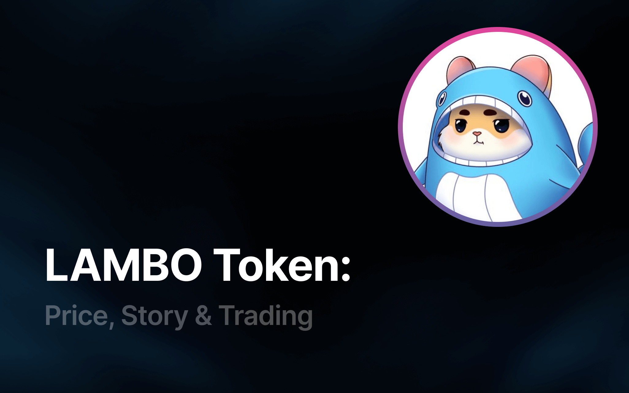 What Is the LAMBO Token? $LAMBO Price, Story & Buying Guide